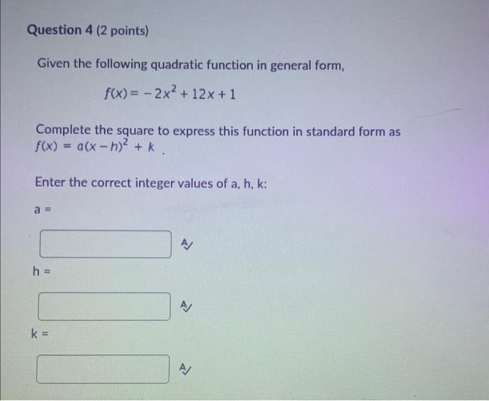 Solved Question 4 (2 points) Given the following quadratic | Chegg.com