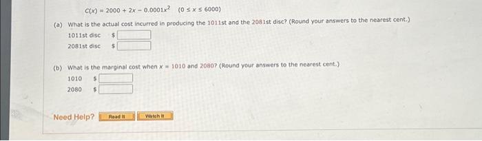 Solved C(x) = 2000 + 2x -0.0001x² (0 ≤ x ≤ 6000) (a) What is | Chegg.com