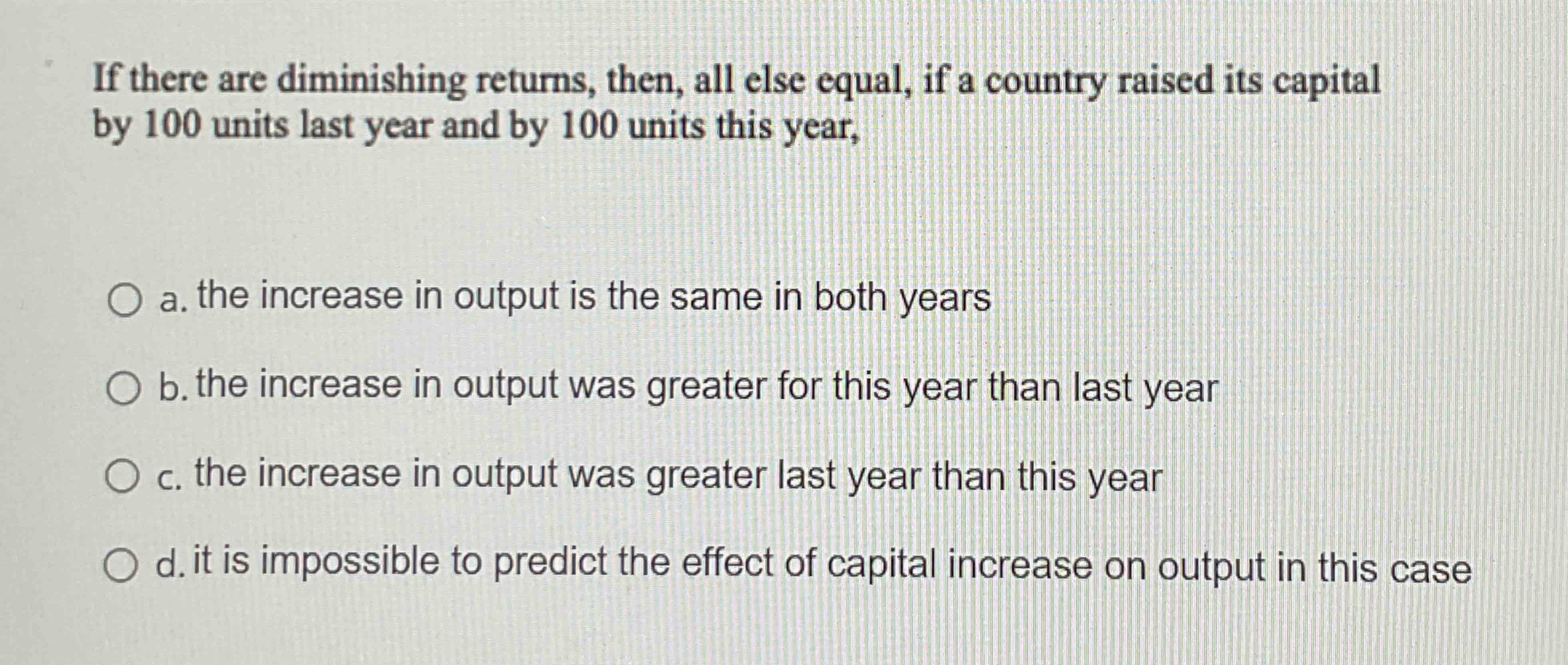 Solved If there are diminishing returns, then, all else | Chegg.com