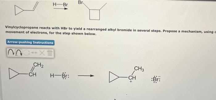 Solved H-Br Br Vinylcyclopropane reacts with HBr to yield a | Chegg.com
