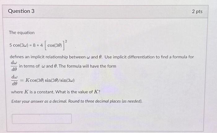 Solved The equation 5 cos(3w) = 8 + 4 cos(3theta) | Chegg.com