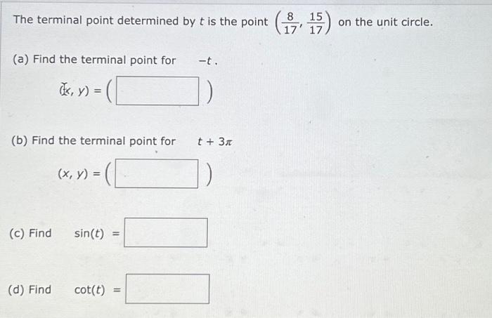Solved The terminal point determined by t is the point (15) | Chegg.com