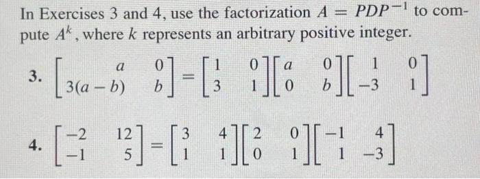 Solved In Exercises 3 and 4 , use the factorization A=PDP−1 | Chegg.com