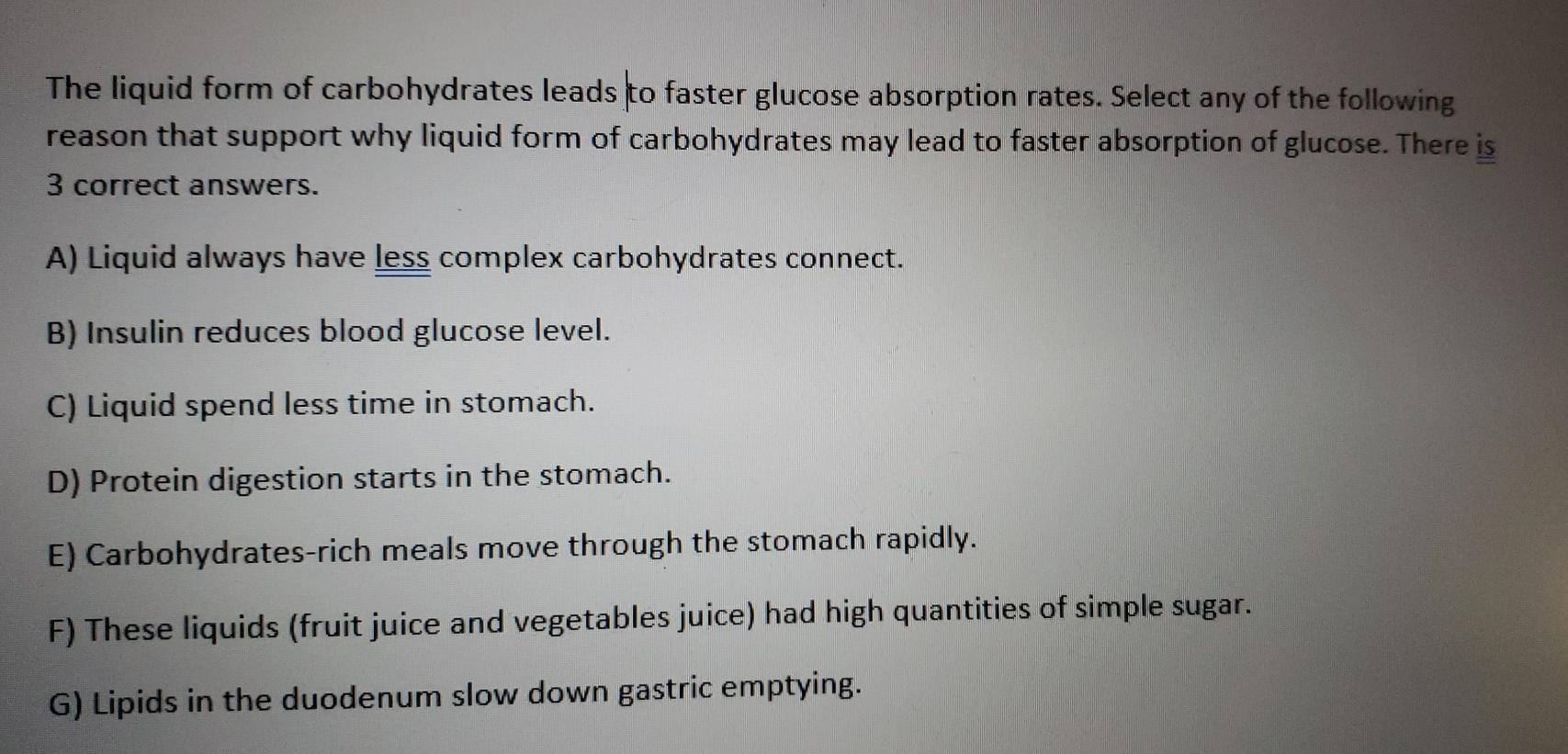Solved The liquid form of carbohydrates leads to faster | Chegg.com