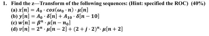 Solved 1. Find the z-Transform of the following sequences: | Chegg.com