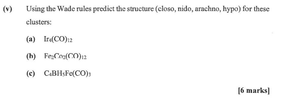 Solved (v) ﻿Using the Wade rules predict the structure | Chegg.com