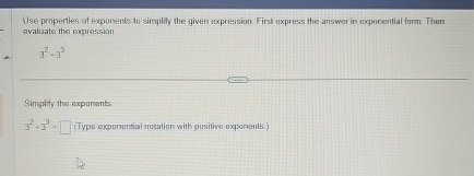 Solved Use properties of exponents to simplity the given | Chegg.com