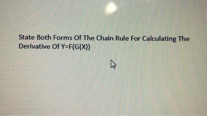 Solved State Both Forms Of The Chain Rule For Calculating | Chegg.com