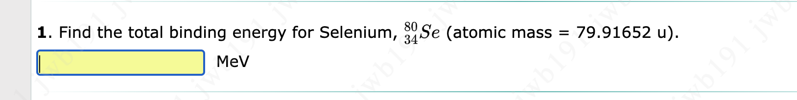 Solved Find the total binding energy for Selenium, | Chegg.com