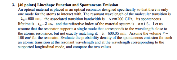 Solved [40 points] Lineshape Function and Spontaneous | Chegg.com