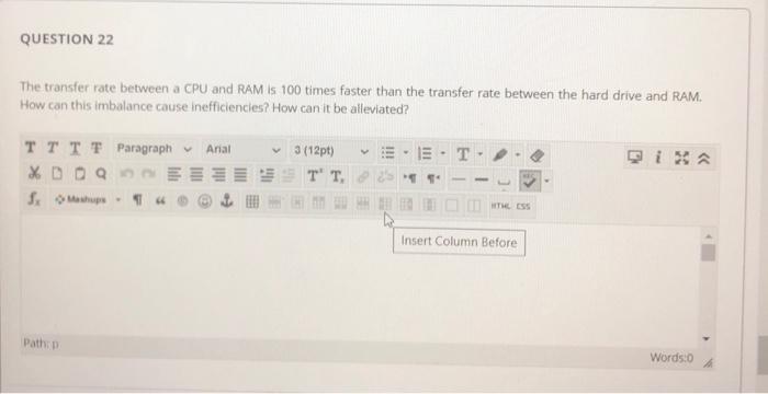 Solved QUESTION 22 The transfer rate between a CPU and RAM | Chegg.com