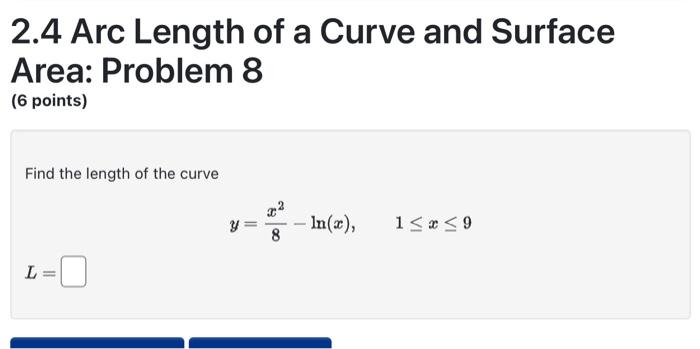 Solved 2.4 Arc Length of a Curve and Surface Area: Problem 8 | Chegg.com