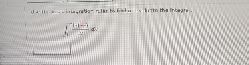 Solved Use the basic integration rules to find or evaluate | Chegg.com