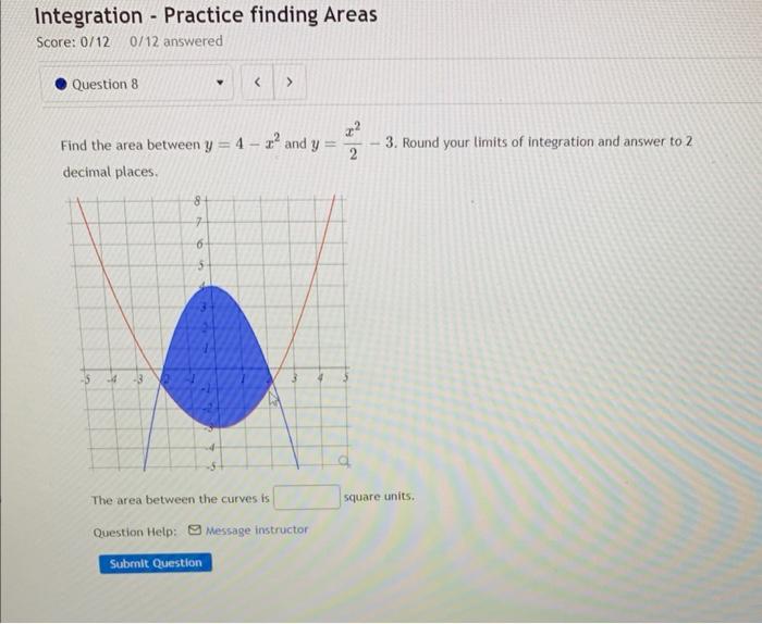 Solved Find the area between y=4−x2 and y=2x2−3. Round your | Chegg.com