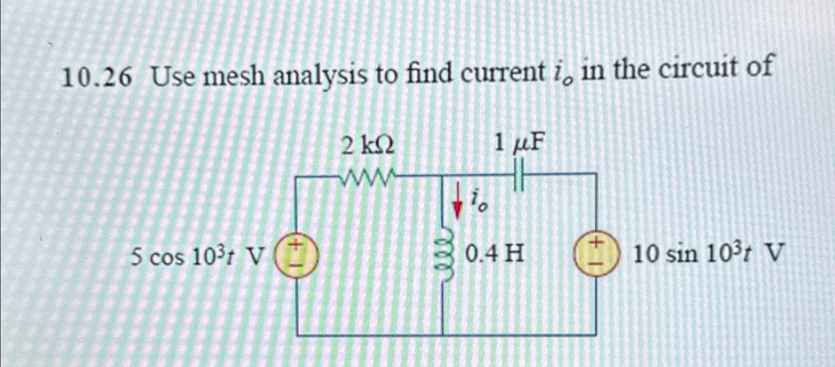 Solved 10.26 ﻿Use mesh analysis to find current i0 ﻿in the | Chegg.com