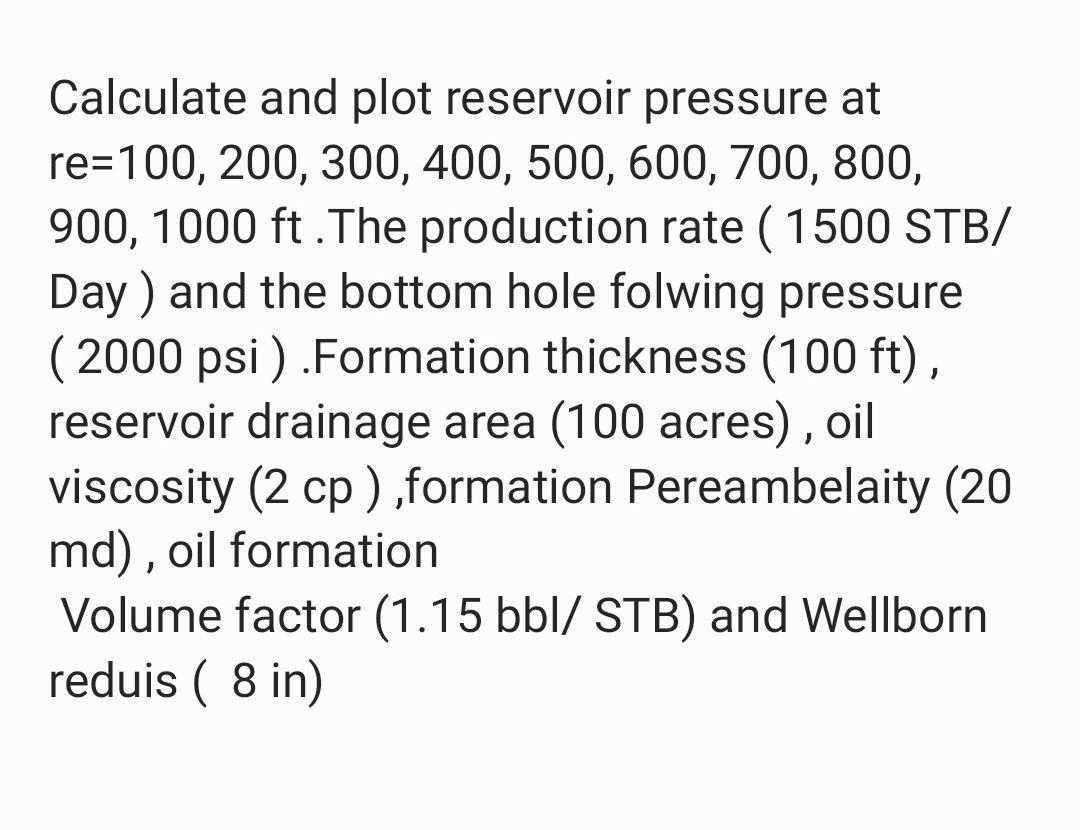 Solved Calculate and plot reservoir pressure at re=100, 200, | Chegg.com