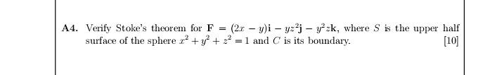 Solved 4. Verify Stoke's theorem for F=(2x−y)i−yz2j−y2zk, | Chegg.com