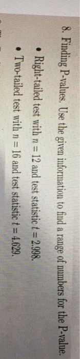 Solved o. Finding P-values. Use the given information to | Chegg.com