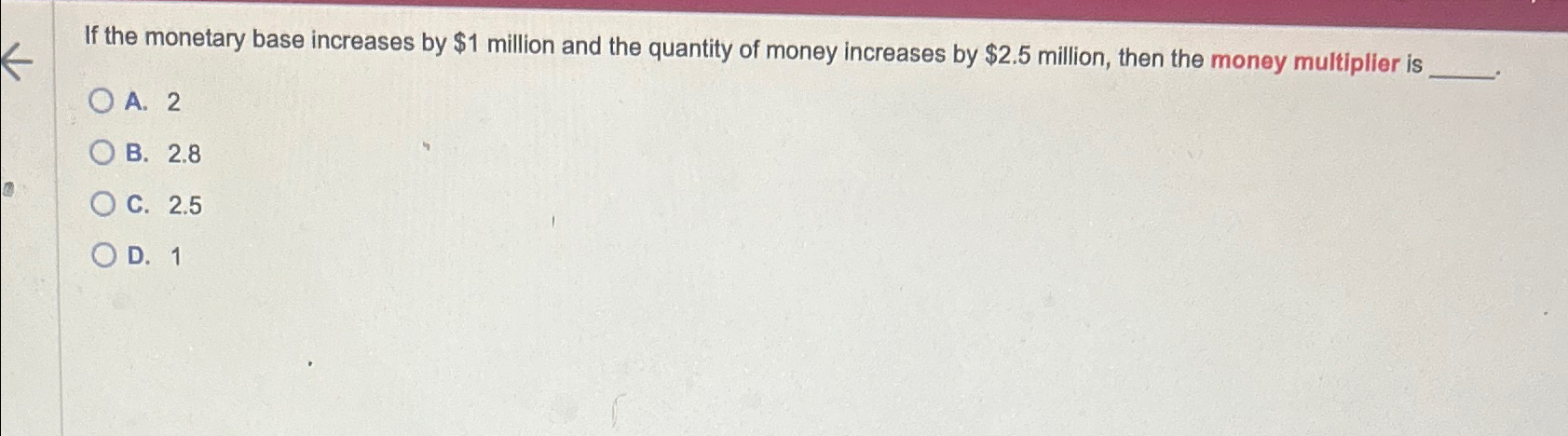 Solved If the monetary base increases by $1 ﻿million and the | Chegg.com