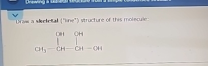 Solved Draw a skeletal ("line") ﻿structure of this molecule: | Chegg.com