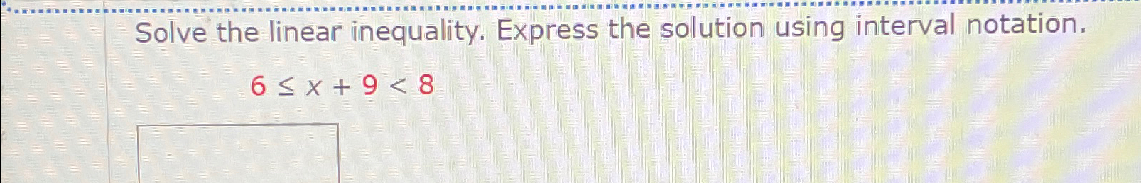 Solved Solve the linear inequality. Express the solution | Chegg.com