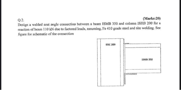 Q.2. (Marks:20) Design a welded seat angle connection | Chegg.com