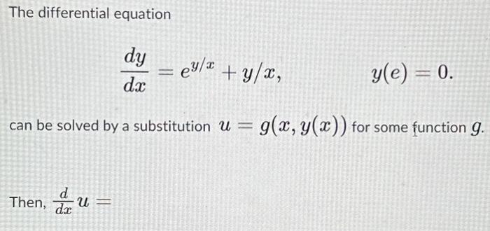 The differential equation dy +y/x, y(e) = 0. dx can | Chegg.com