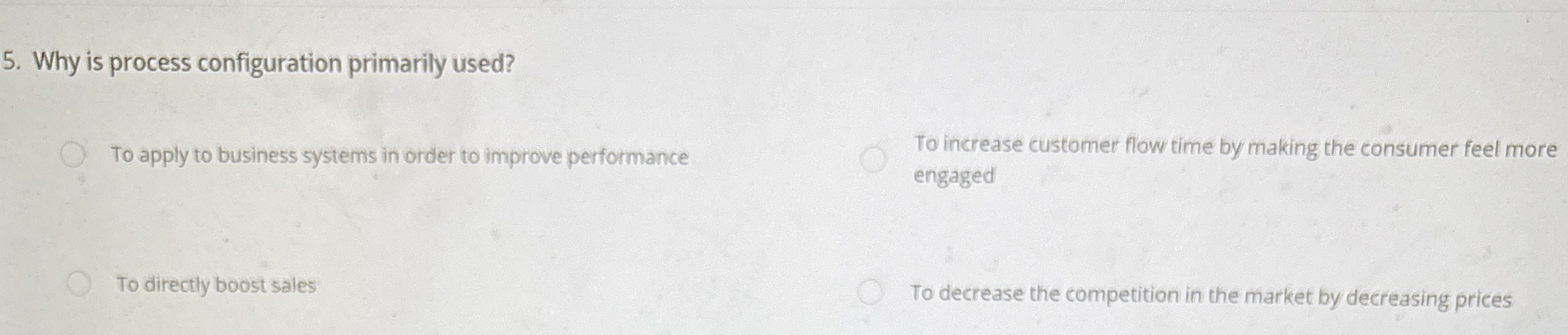 Why is process configuration primarily used?To apply | Chegg.com