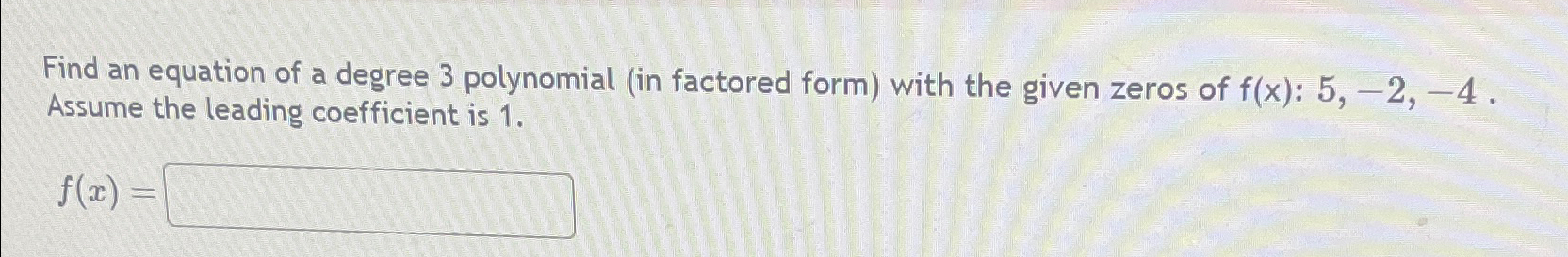 Solved Find an equation of a degree 3 ﻿polynomial (in | Chegg.com