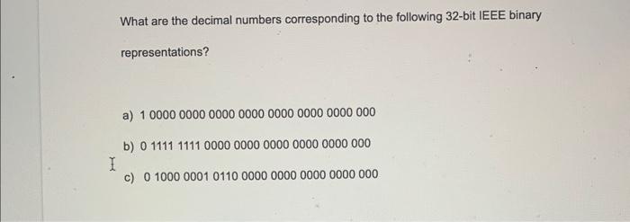 Solved What are the decimal numbers corresponding to the | Chegg.com