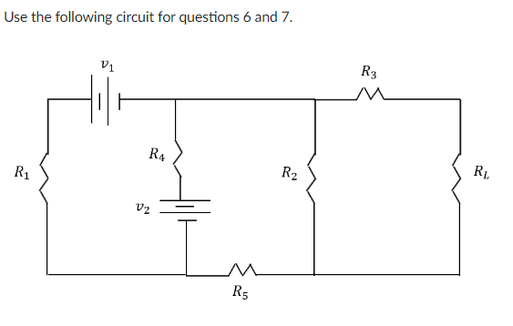 Solved Use the following circuit for questions 6 ﻿and 7. | Chegg.com