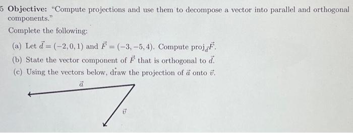 Solved Objective: "Compute projections and use them to | Chegg.com