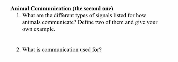 Solved Animal Communication (the second one) 1. What are the | Chegg.com