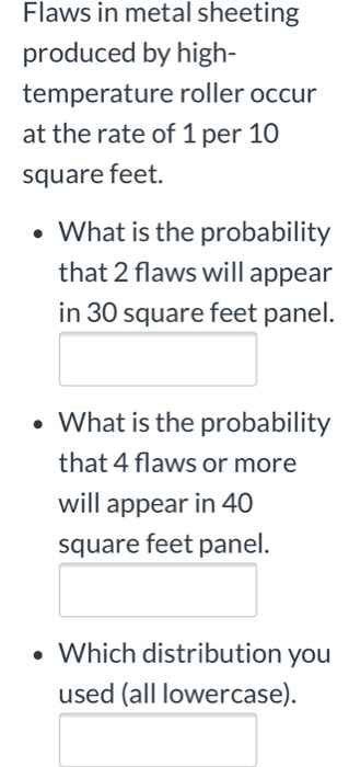 Solved Flaws in metal sheeting produced by high- temperature | Chegg.com