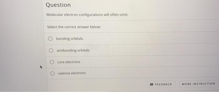 Solved Question Molecular electron configurations will often | Chegg.com