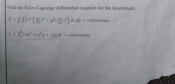 Solved Find the Euler-Lagrange differential equation for the | Chegg.com