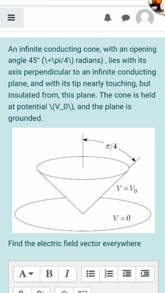 Solved An infinite conducting cone, with an opening angle | Chegg.com