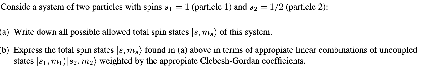 Solved Conside a system of two particles with spins | Chegg.com