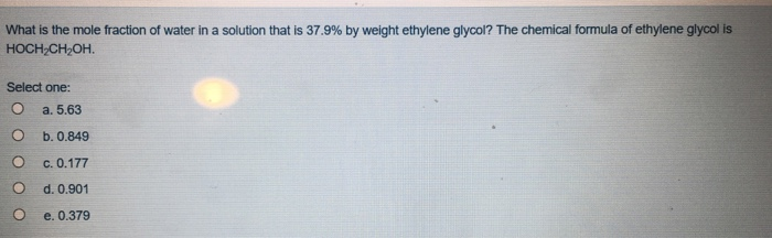 Solved What is the mole fraction of water in a solution that | Chegg.com