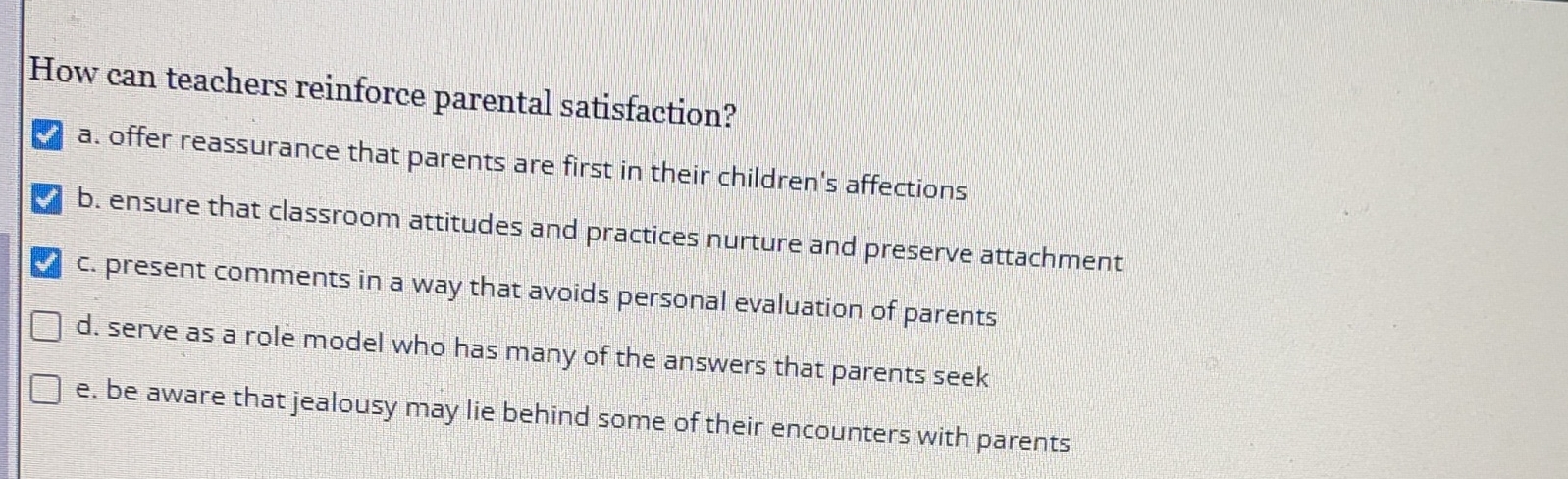 How can teachers reinforce parental satisfaction?a. | Chegg.com
