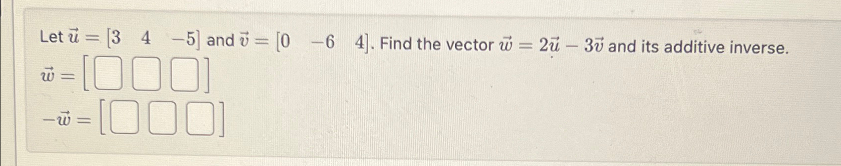 Solved PROBLEM 14) ﻿Let vec(u)=[34-5] ﻿and vec(v)=[0-64]. | Chegg.com