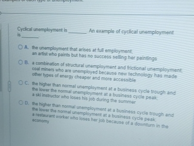 Solved Oyclical unemployment isAn example of cyclical | Chegg.com