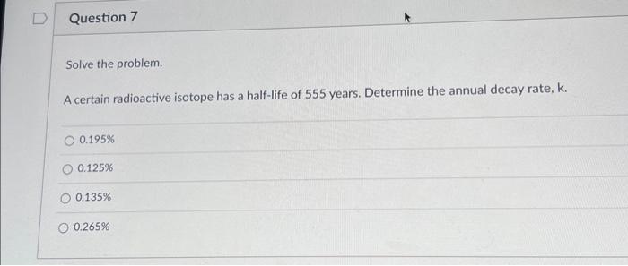 Solved Solve the problem. A certain radioactive isotope has | Chegg.com