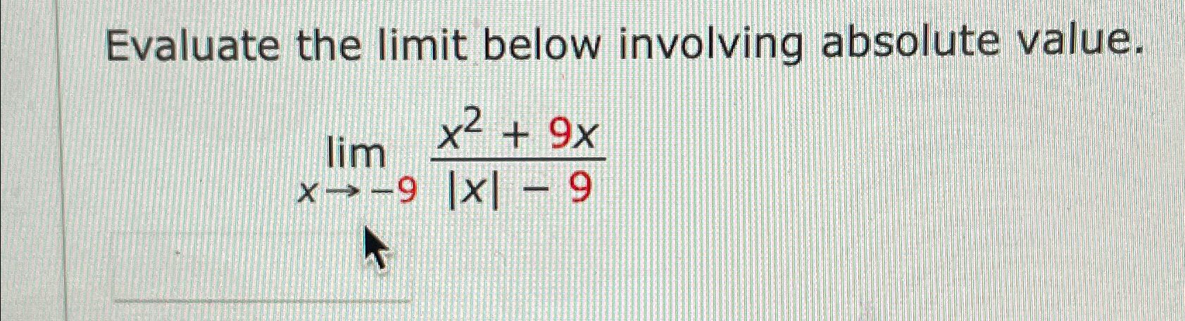 Solved Evaluate the limit below involving absolute | Chegg.com