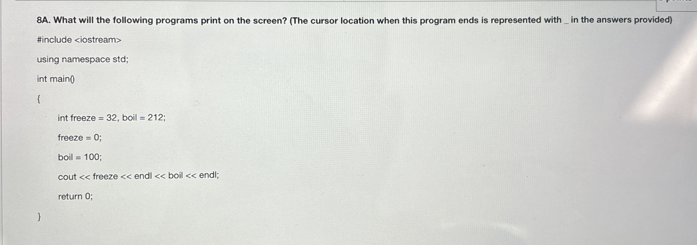 Solved 8A. ﻿What will the following programs print on the | Chegg.com
