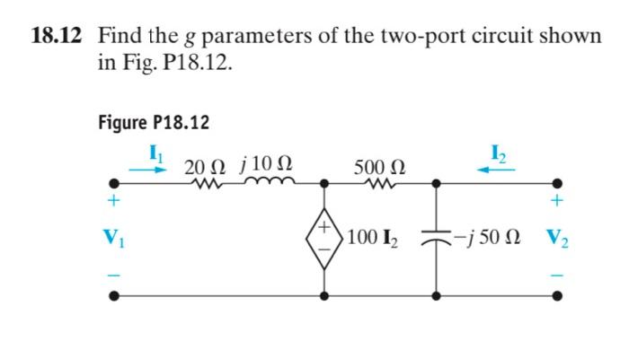 Solved 18.12 Find the g parameters of the two-port circuit | Chegg.com