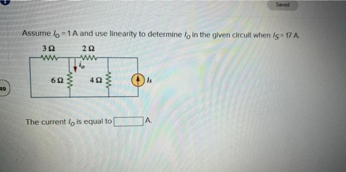 Solved Assume IO=1 A and use linearity to determine IO in | Chegg.com Solved Assume IO=1 A and use linearity to determine IO in | Chegg.com