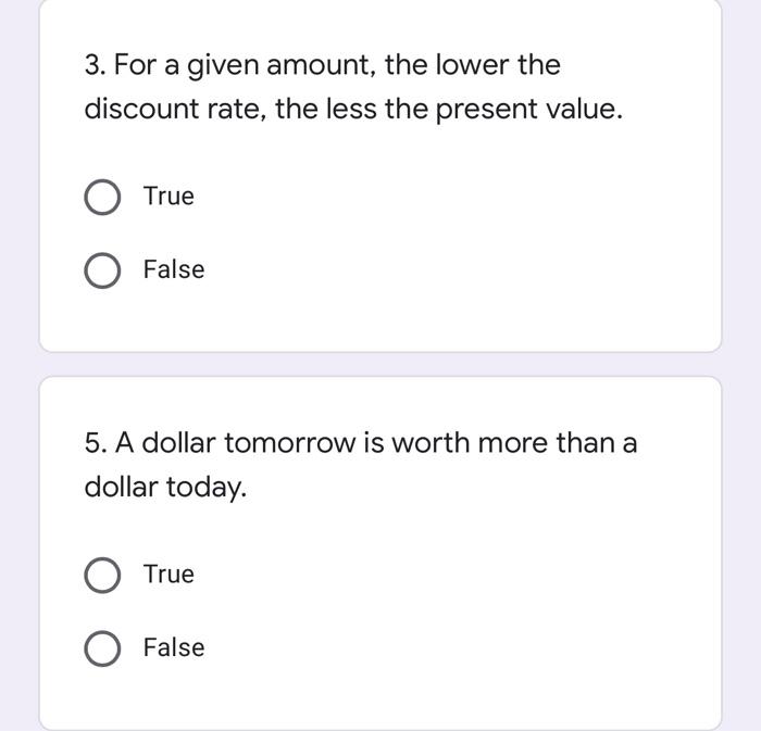 3. For a given amount, the lower the discount rate, | Chegg.com