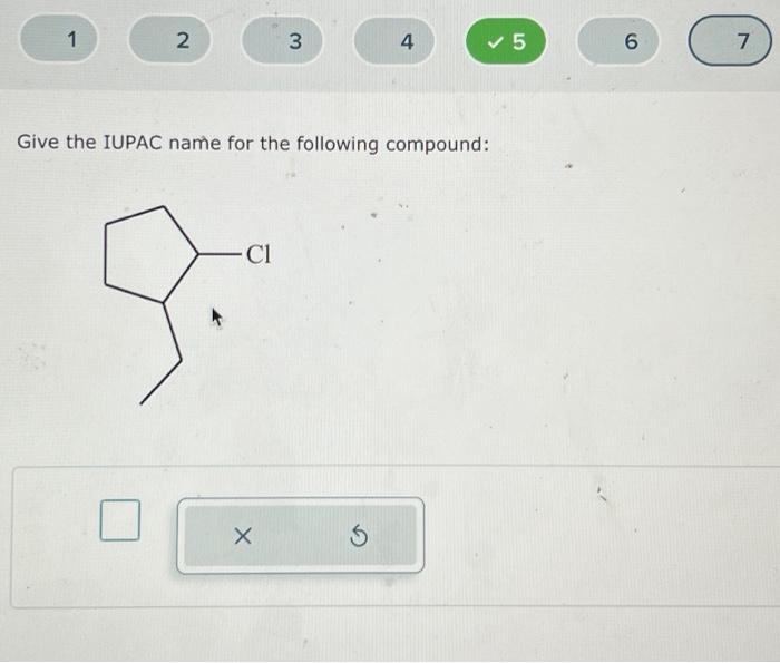 Solved Give the IUPAC name for the following | Chegg.com
