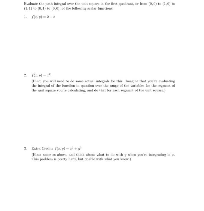 Solved Evaluate the path integral over the unit square in | Chegg.com